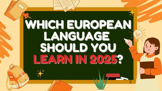 Which European Language Should You Learn in 2025? German vs French vs ...